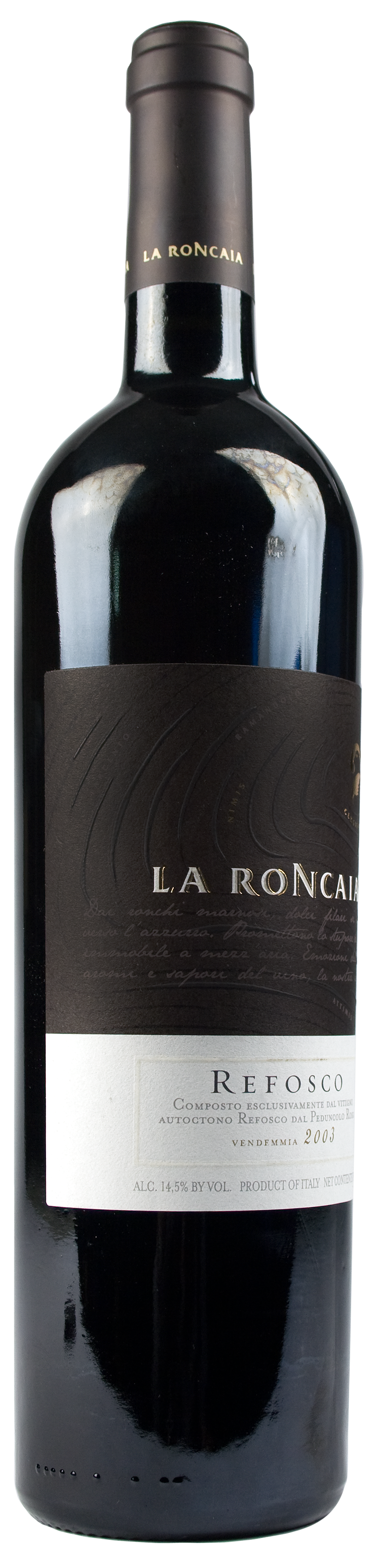 2003 La Roncaia Refosco | Wine Library